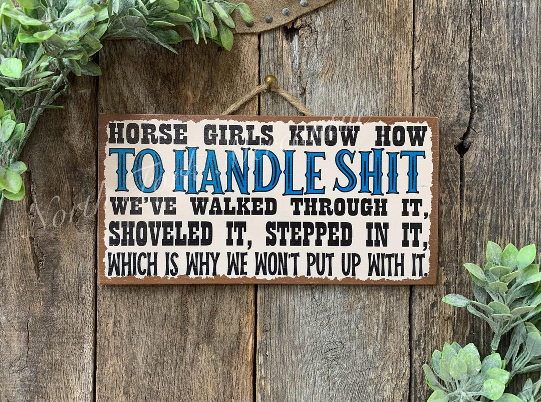 Horse Girls Know How to Handle Shit, Equine Sign, Equestrian Sign ...