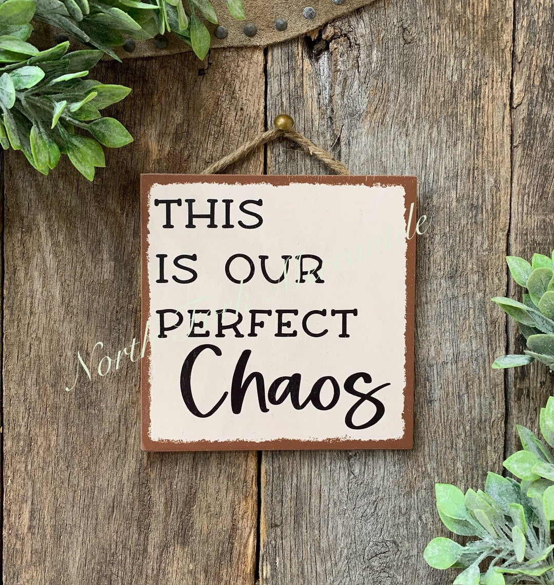 This is Our Perfect Chaos, Welcome Sign, Entryway Sign, Office Sign ...