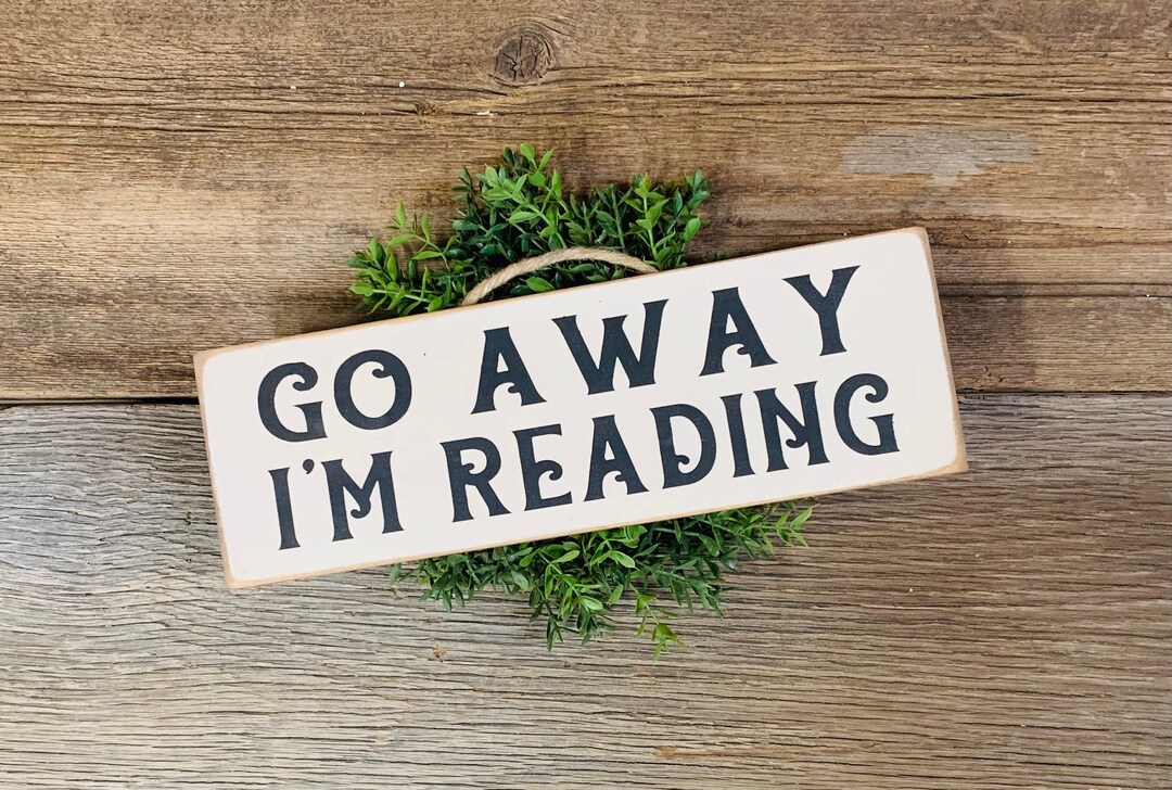Go Away I'm Reading, Book Reader Gift, Book Lover, Book, Book Sign ...