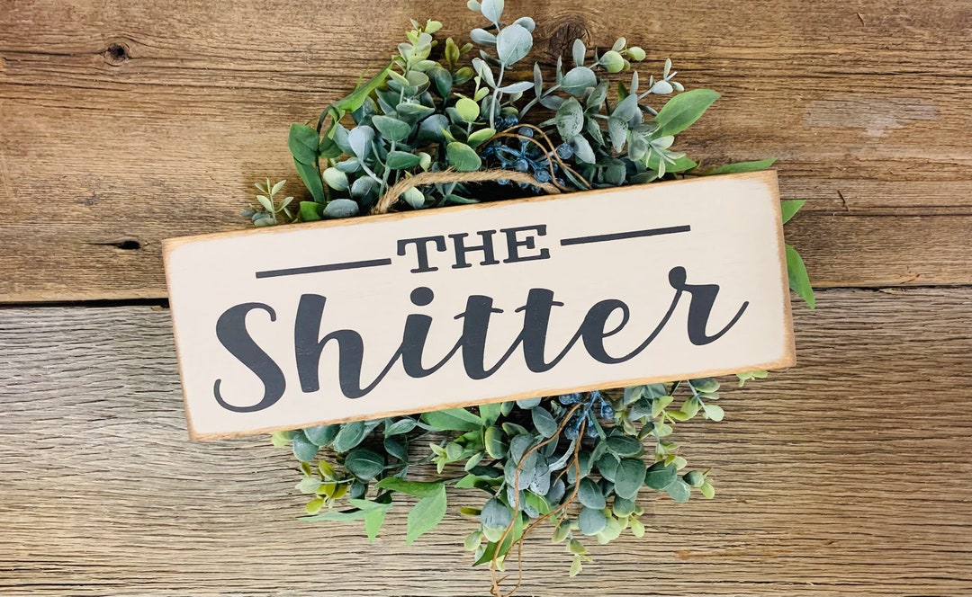 The Shitter, Bathroom Sign, Funny Bathroom Sign, Bathroom Decor, Funny ...