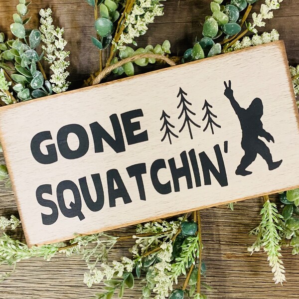 Gone Squatchin - Etsy