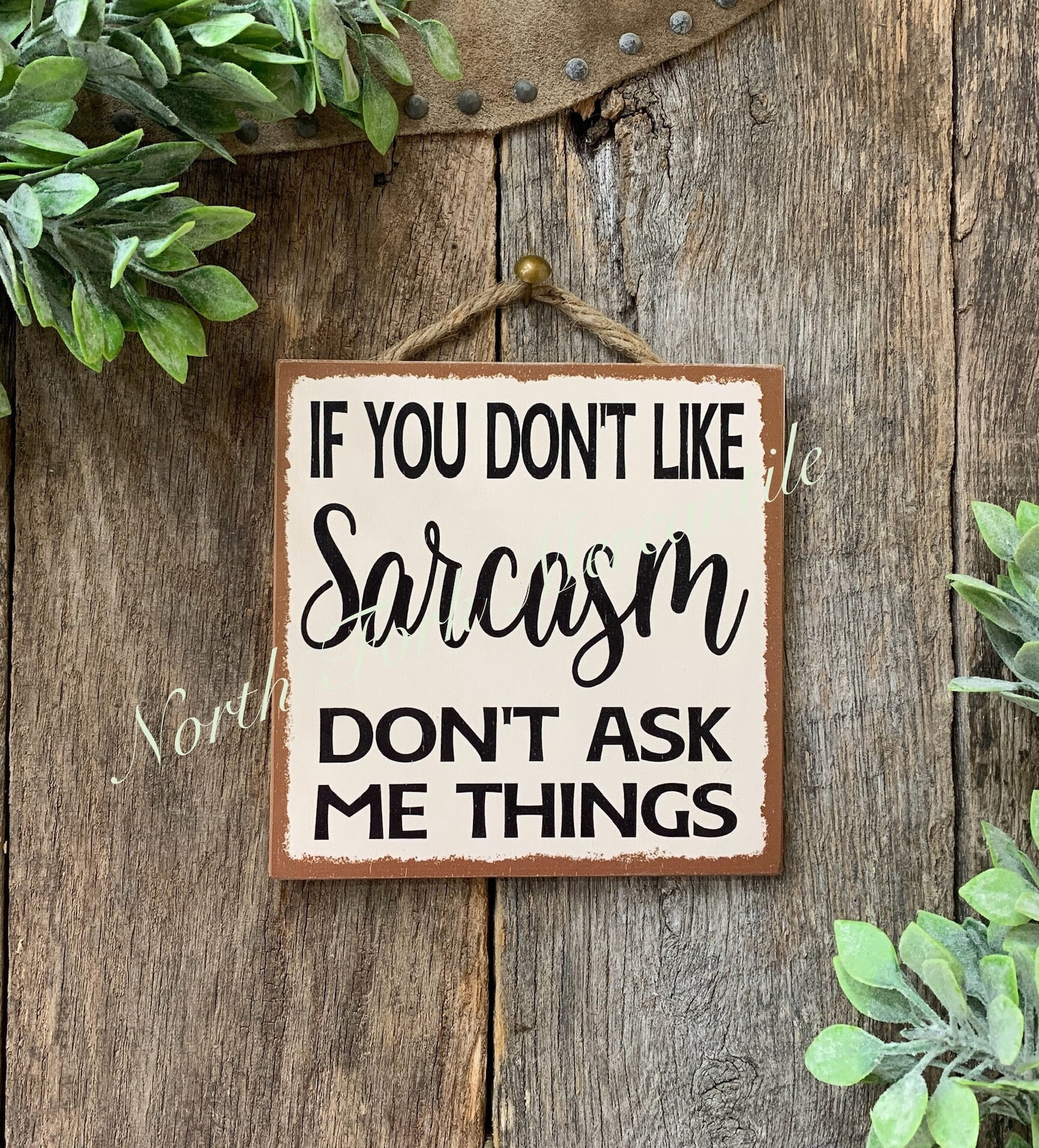 If You Don't Like Sarcasm Don't Ask Me Things, Funny Sign, Sarcastic ...