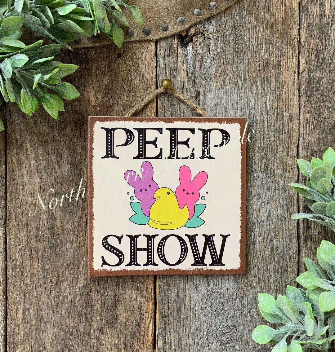Peep Show, Peep Show Sign, Peeps Sign, Peep Decor, Easter Sign, Easter ...