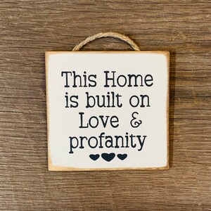 This Home is Built on Love and Profanity, Welcome Sign, Housewarming ...