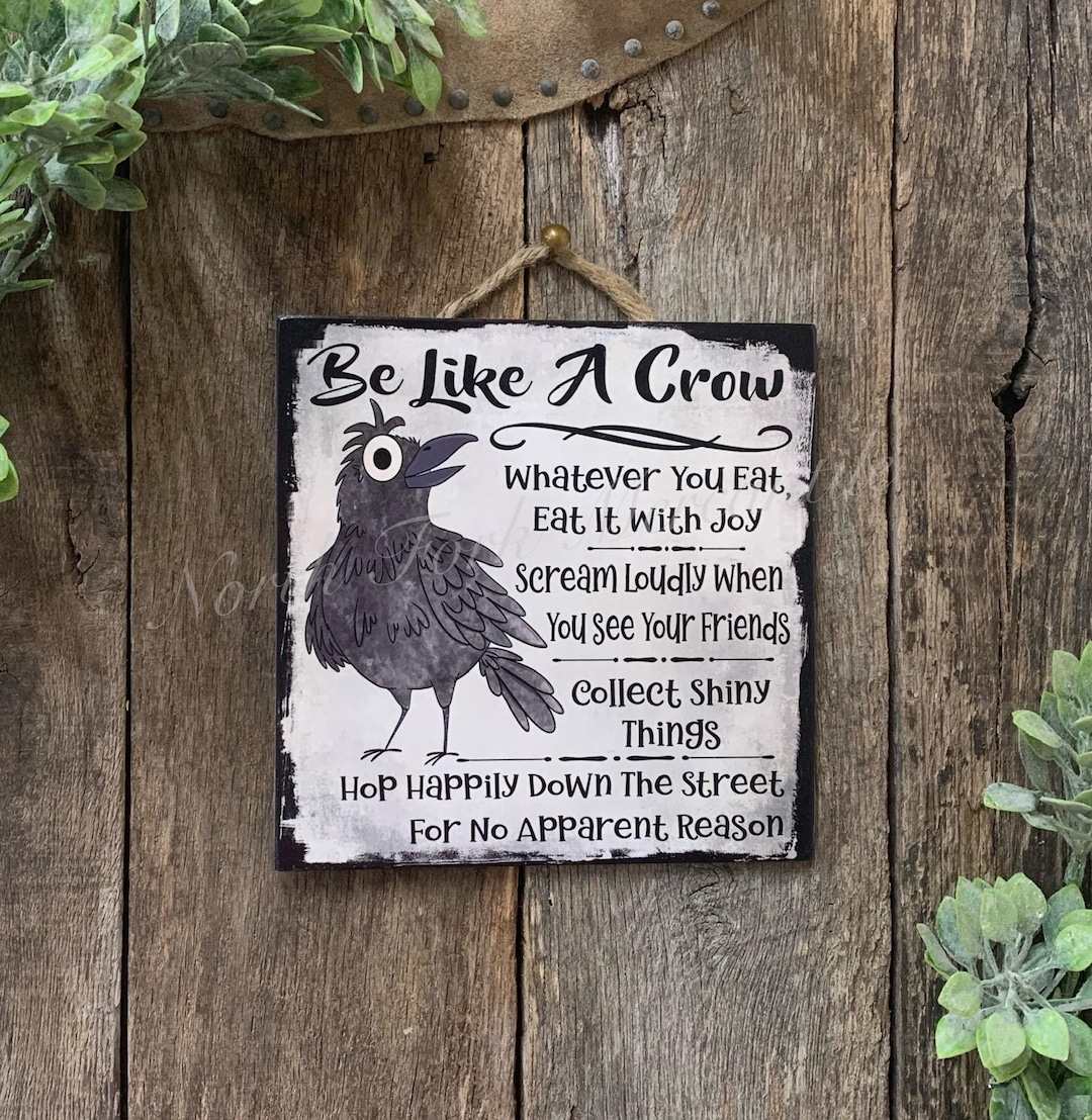 Be Like A Crow, Crow Sign, Classroom Decor, Motivational Gift, Office ...
