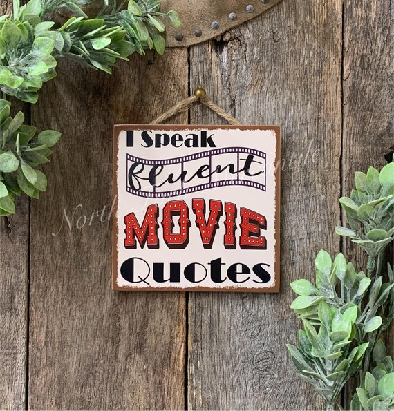 Sign Imdb Quotes All In Good Time My Pretty |Wood Sign With Movie