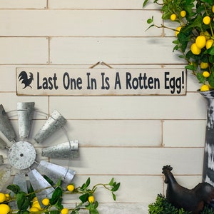 Last One in is A Rotten Egg Chicken Coop Sign Farm Sign - Etsy