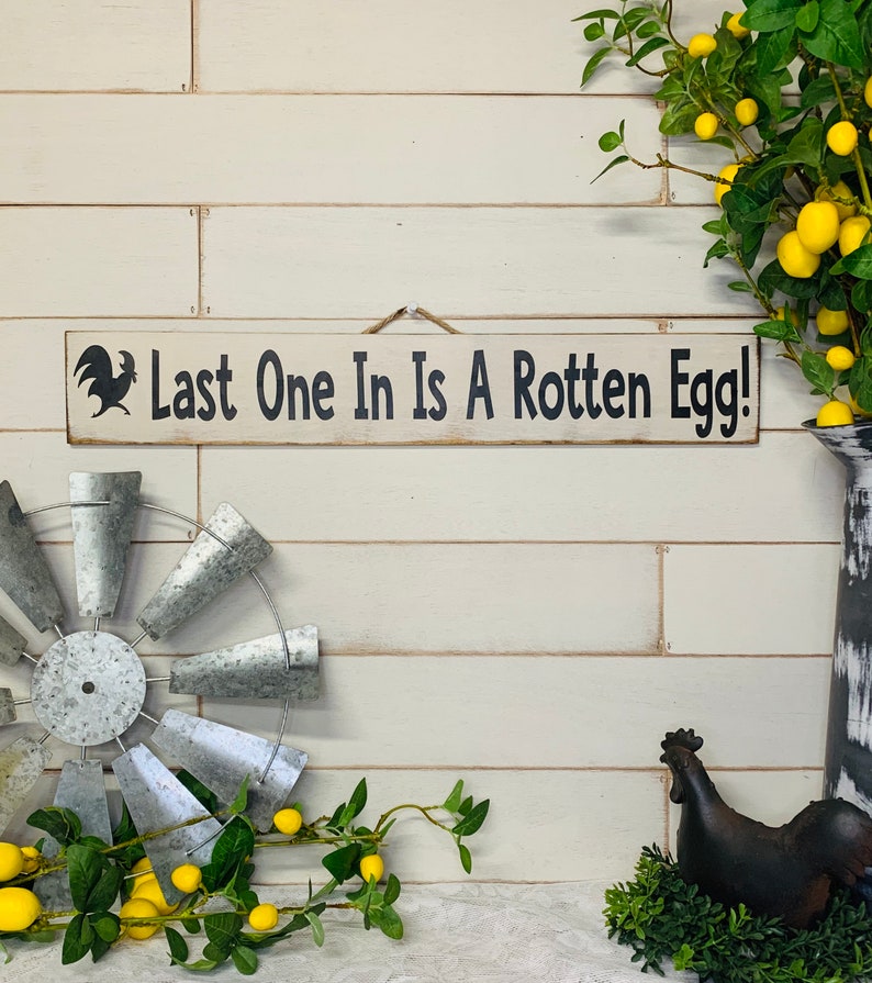 Last One in is A Rotten Egg Chicken Coop Sign Farm Sign - Etsy