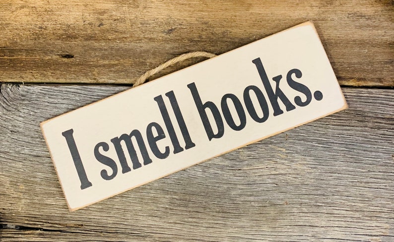 I Smell Books Book Reader Gift Book Lover Book Sign - Etsy