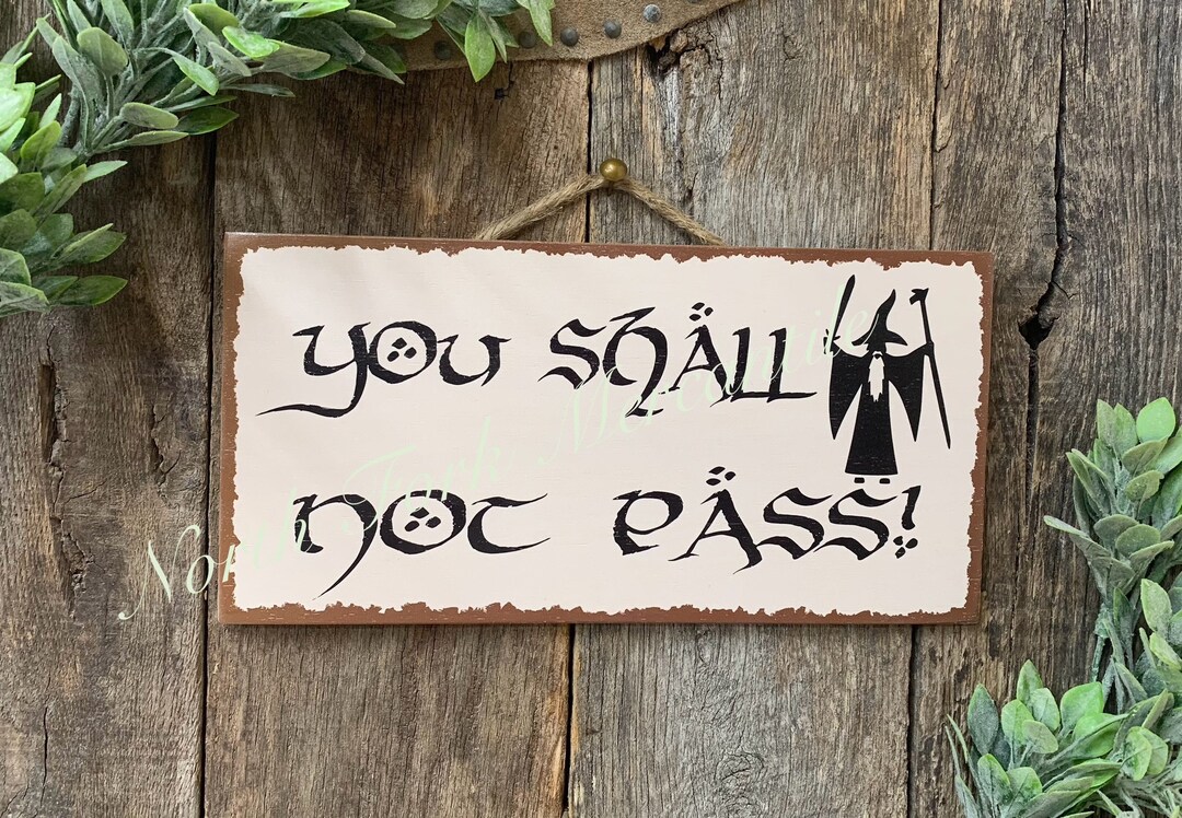 You Shall Not Pass, Door Sign, Go Away Sign, No Trespassing Sign, Geek ...