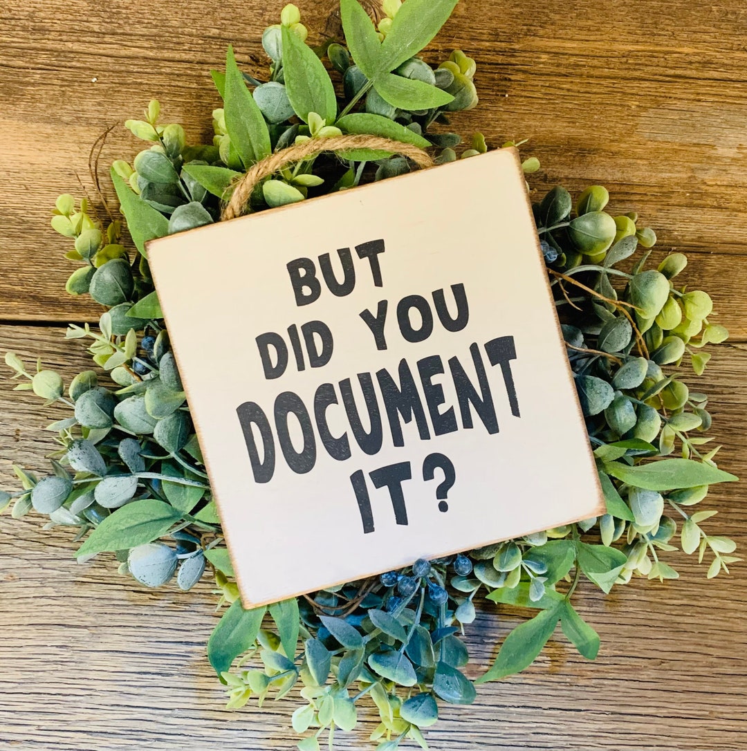 But Did You Document It, Office Decor, Office Sign, Office Humor ...