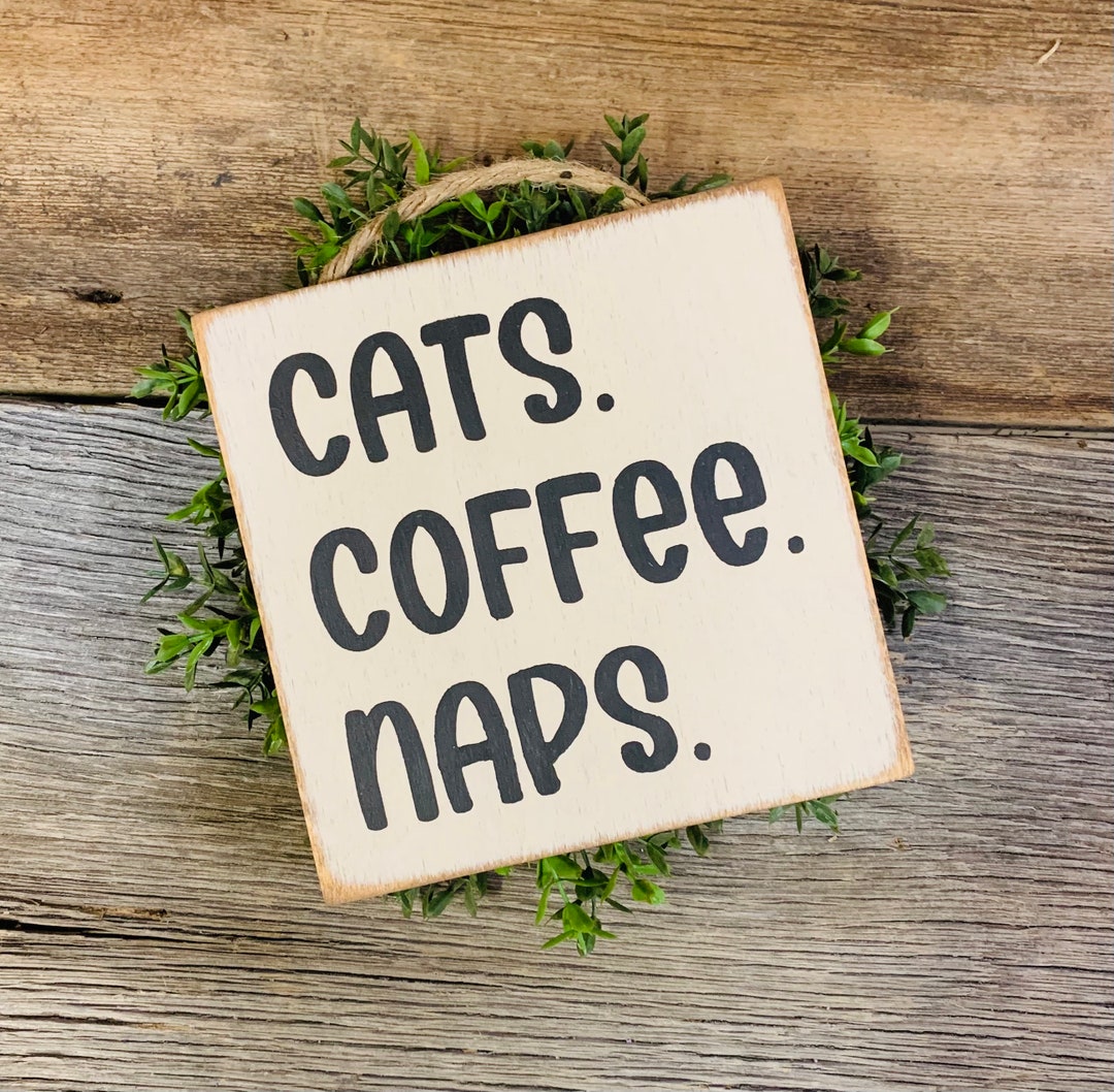 Cats. Coffee. Naps. Cat Lady, Cat Gift, Pet Owner, Cat Owner, Funny Cat ...