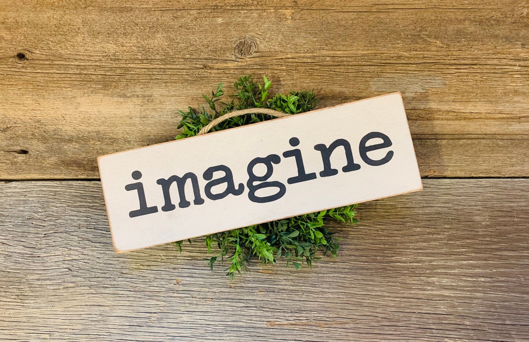 Imagine Sign Mindfulness Gift Motivation Sign Imagine - Etsy