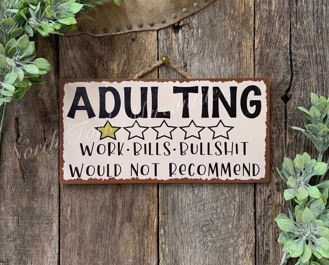 Adult Humor, Funny Adulting Sign, Adulting Sign, Office Humor, Funny ...