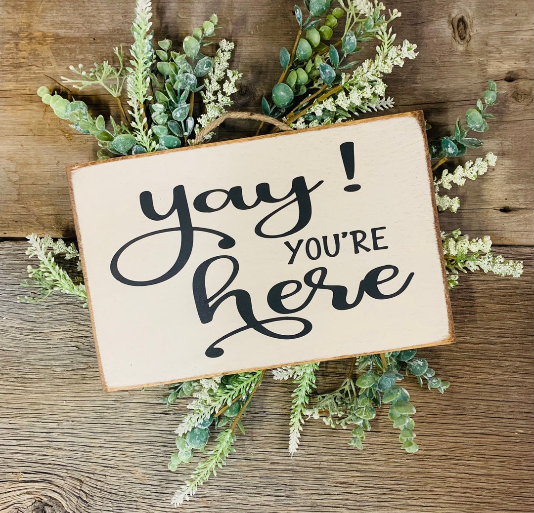 Yay You're Here Sign, First Home Gift, New Home Gift, Homeowner Gift ...