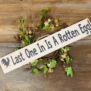 Last One in is A Rotten Egg Chicken Coop Sign Farm Sign - Etsy
