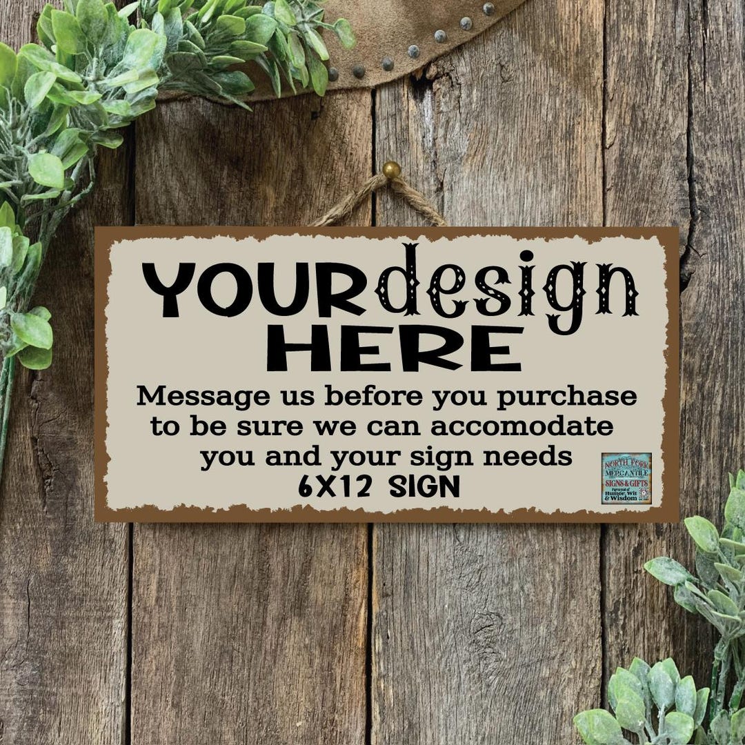 6x12 Custom Sign, Custom Sign, Special Order Sign, Personalized Sign ...