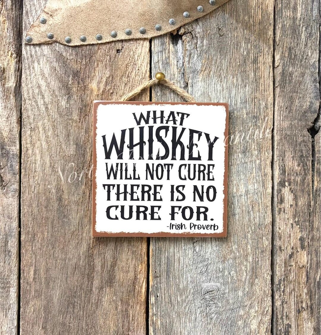 What Whiskey Will Not Cure There is No Cure For, Fathers Day Gift ...