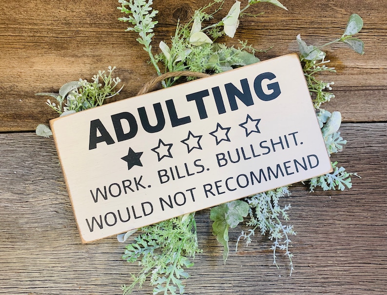 Adult Humor Funny Adulting Sign Adulting Sign Office Humor - Etsy