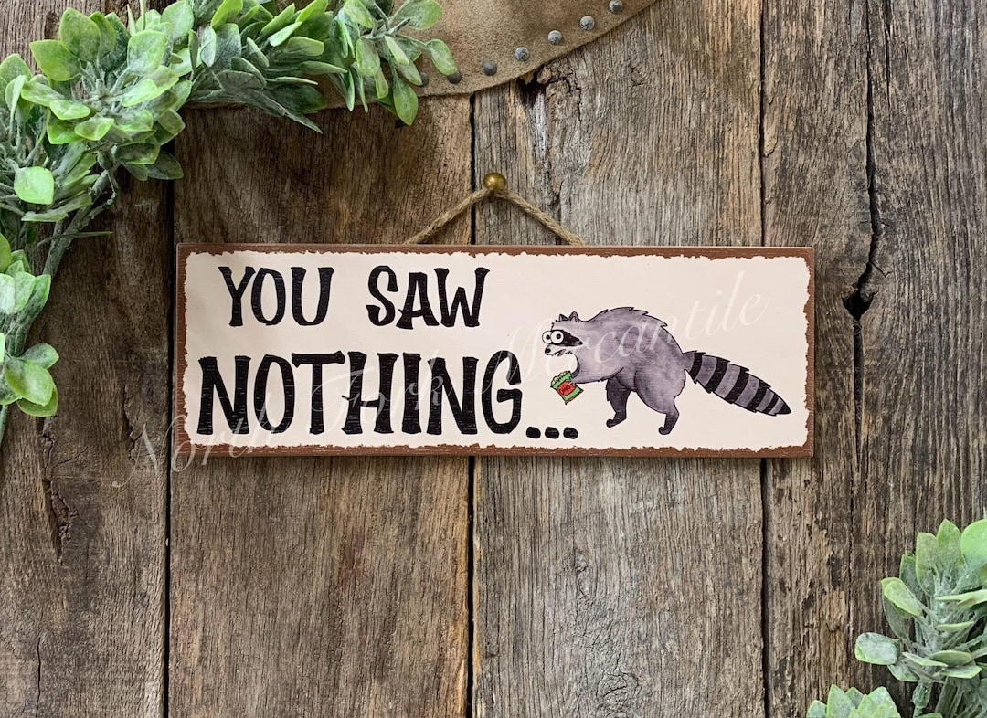 You Saw Nothing, Raccoon Gift, Trash Panda, Animal Lover Gift, Wildlife ...