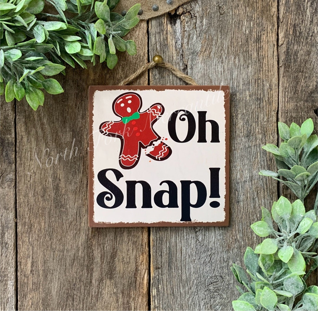 Oh Snap, Funny Christmas Sign, Funny Christmas Gifts, Funny Christmas ...