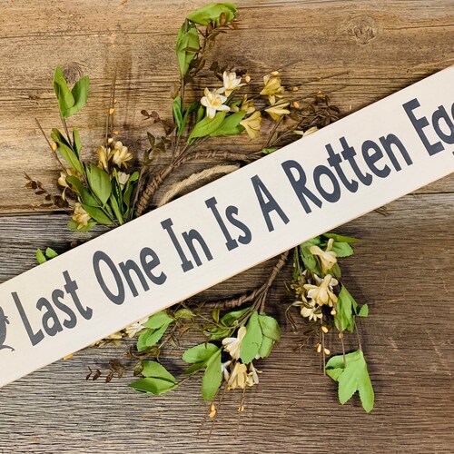 Last One in is A Rotten Egg Chicken Coop Sign Farm Sign - Etsy