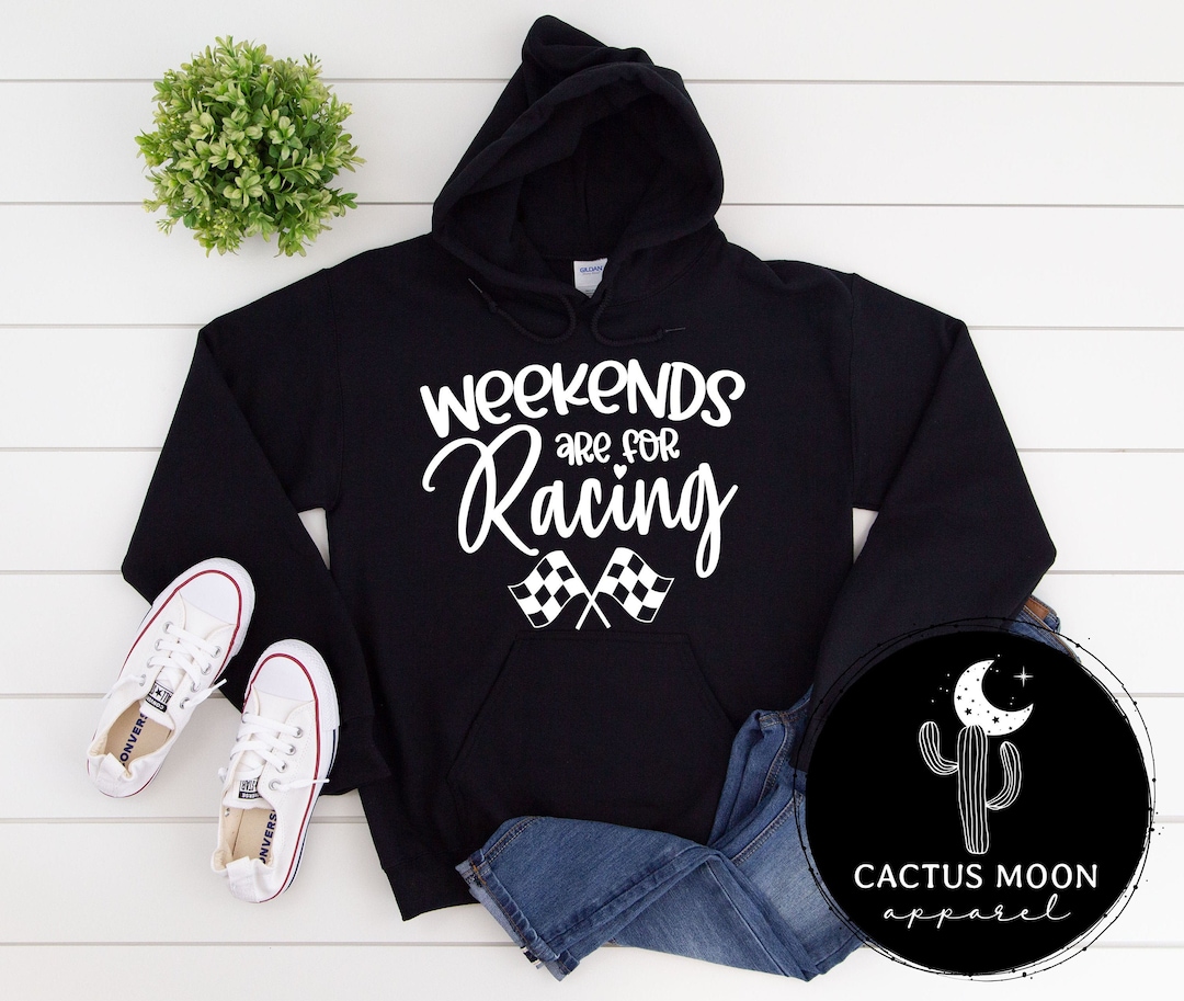 Weekends Are for Racing Hooded or Crew Sweatshirt, Sxs Stock Car Dirt ...