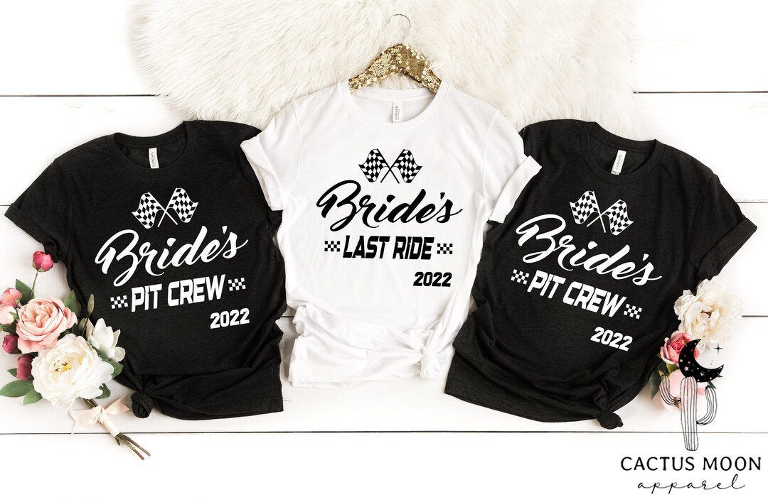 Race Themed Bride and Bridal Party Shirts, Bride's Last Ride or Bride's ...