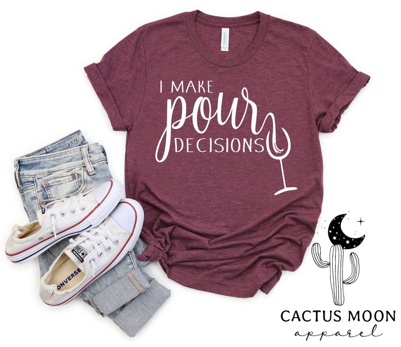 I Make Pour Decisions Shirt Short Sleeve or Long Sleeve Wine - Etsy
