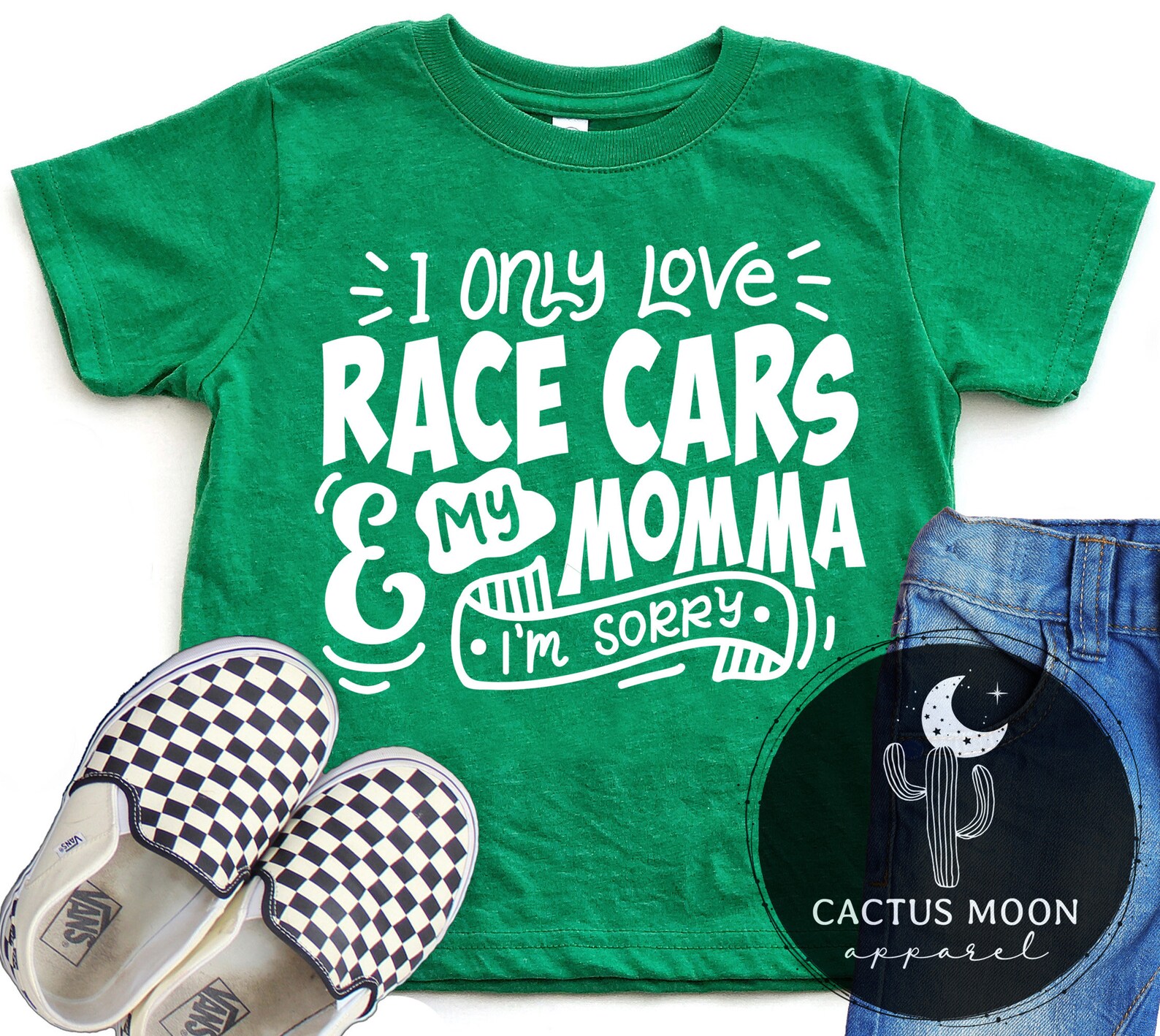I Only Love Race Cars and My Momma I'm Sorry Race Kid - Etsy