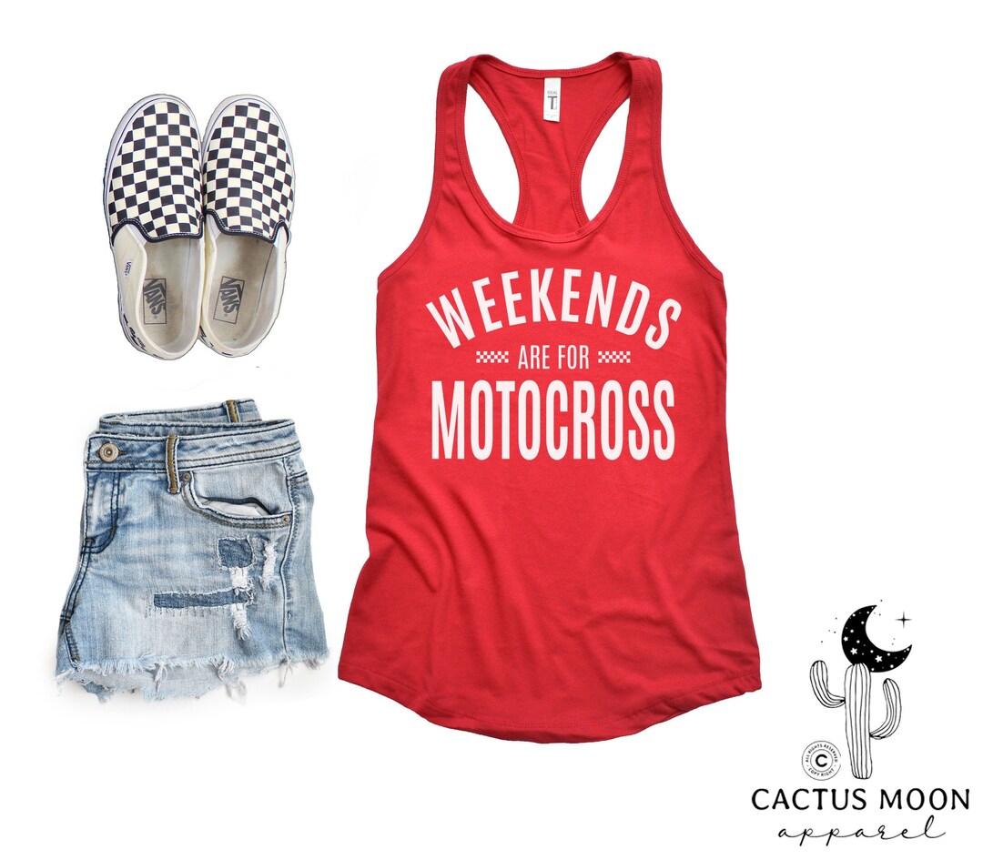 Ladies Weekends Are for Motocross Racerback Tank Top, Scoopneck Shirt ...