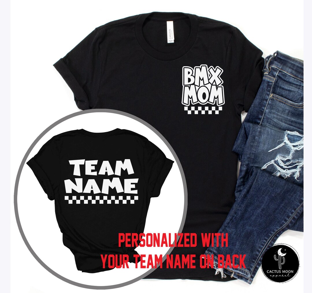 Personalized BMX Mom Shirt With Custom Team Name on Back Adult Unisex ...