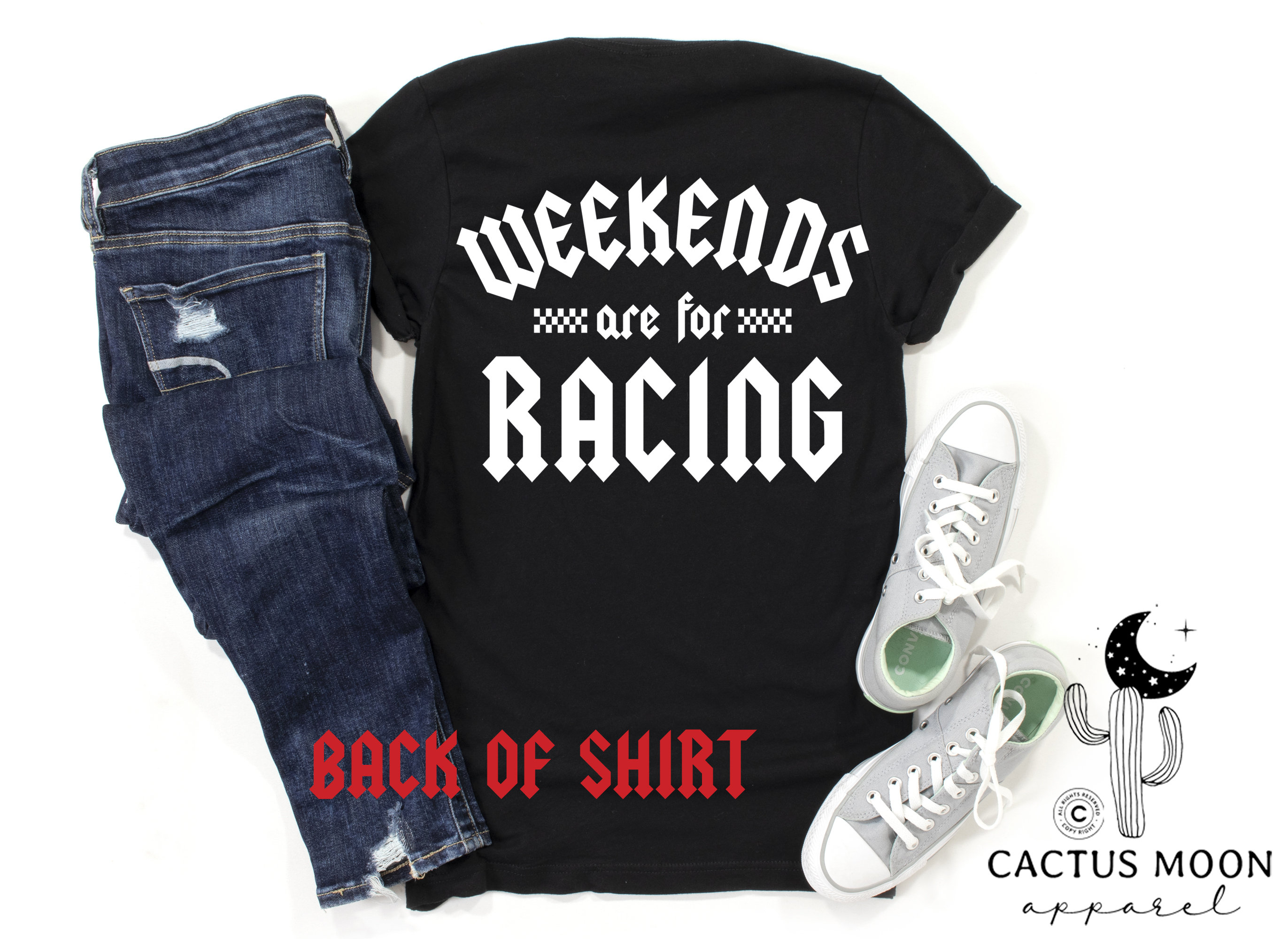 Race on and Weekends Are for Racing Front and Back, Adult Short or Long ...