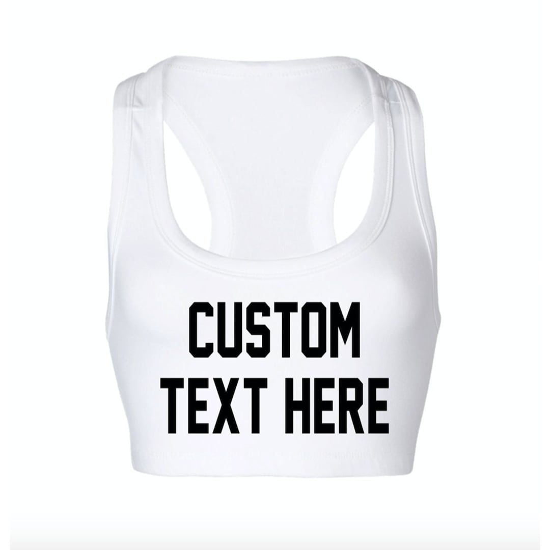 CUSTOM Sports Bra- Bralette Customized by You- Personalize or Custom ...