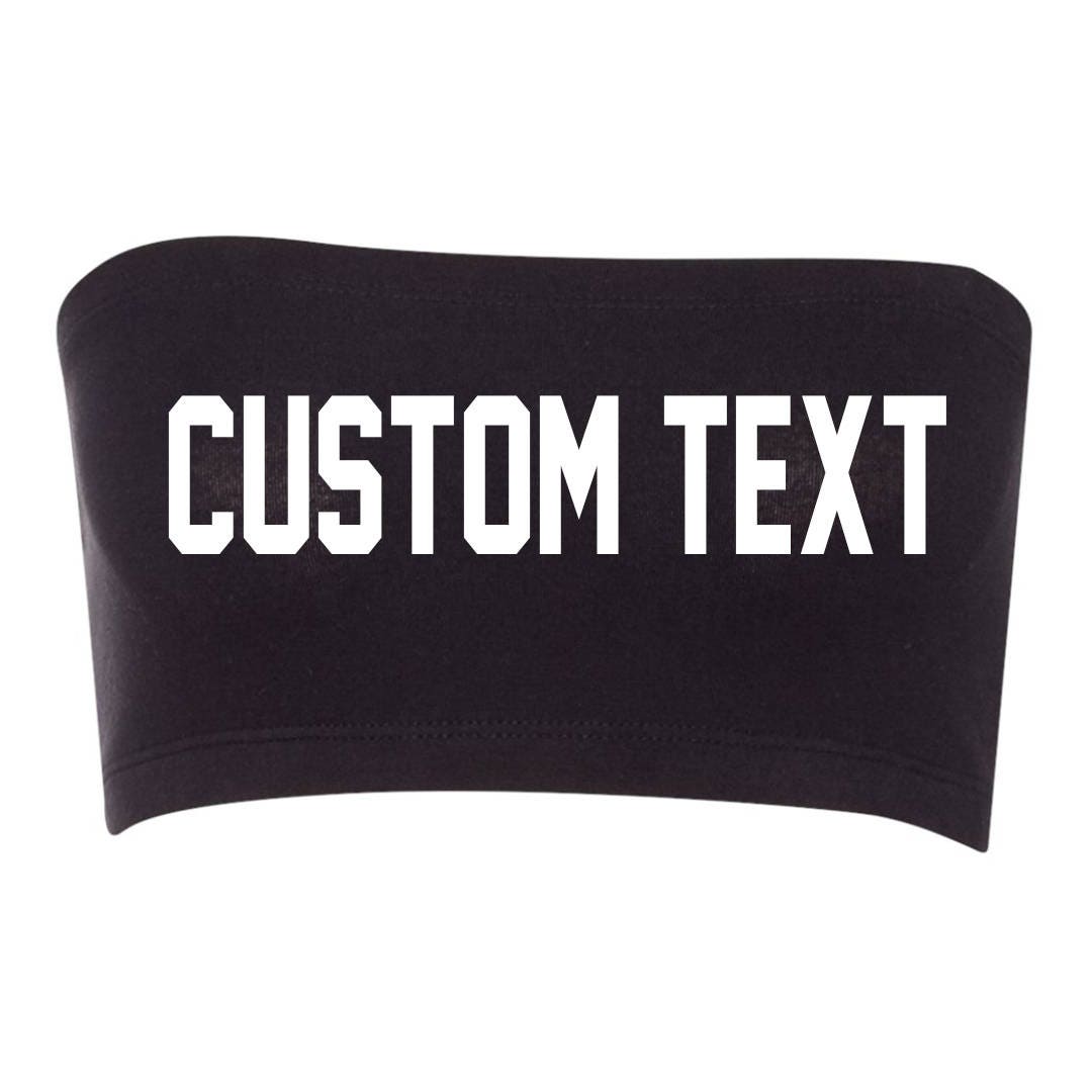 CUSTOM TEXT Black Bandeau Bra- Comfortable Sporty Black Choose Text ...