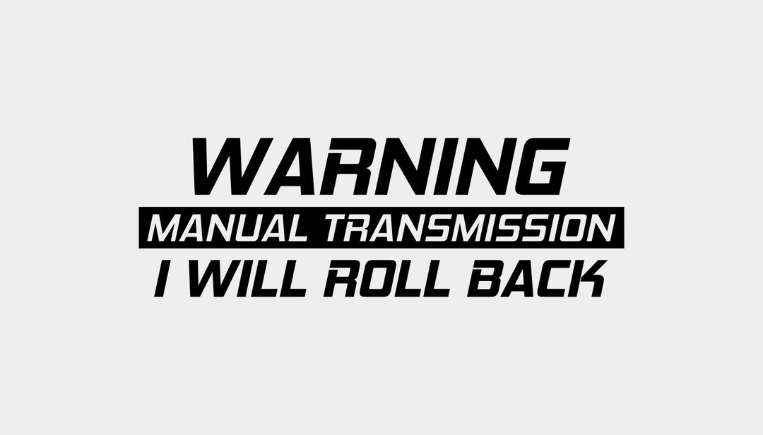 Warning Manual Transmission I WILL ROLL BACK Vinyl Decal Sticker - Etsy