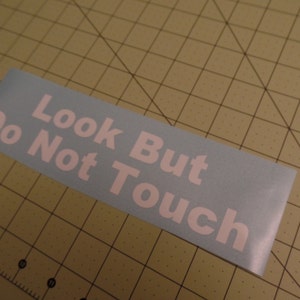 Look but Do Not Touch Decal Sticker - Etsy