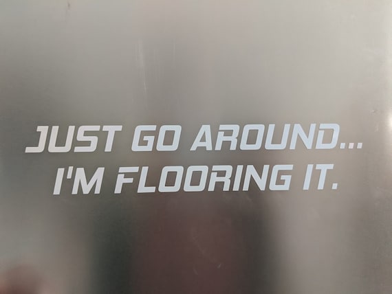 Just Go Around Funny Car Decal Stickers, Labels & Tags Paper etna.com.pe