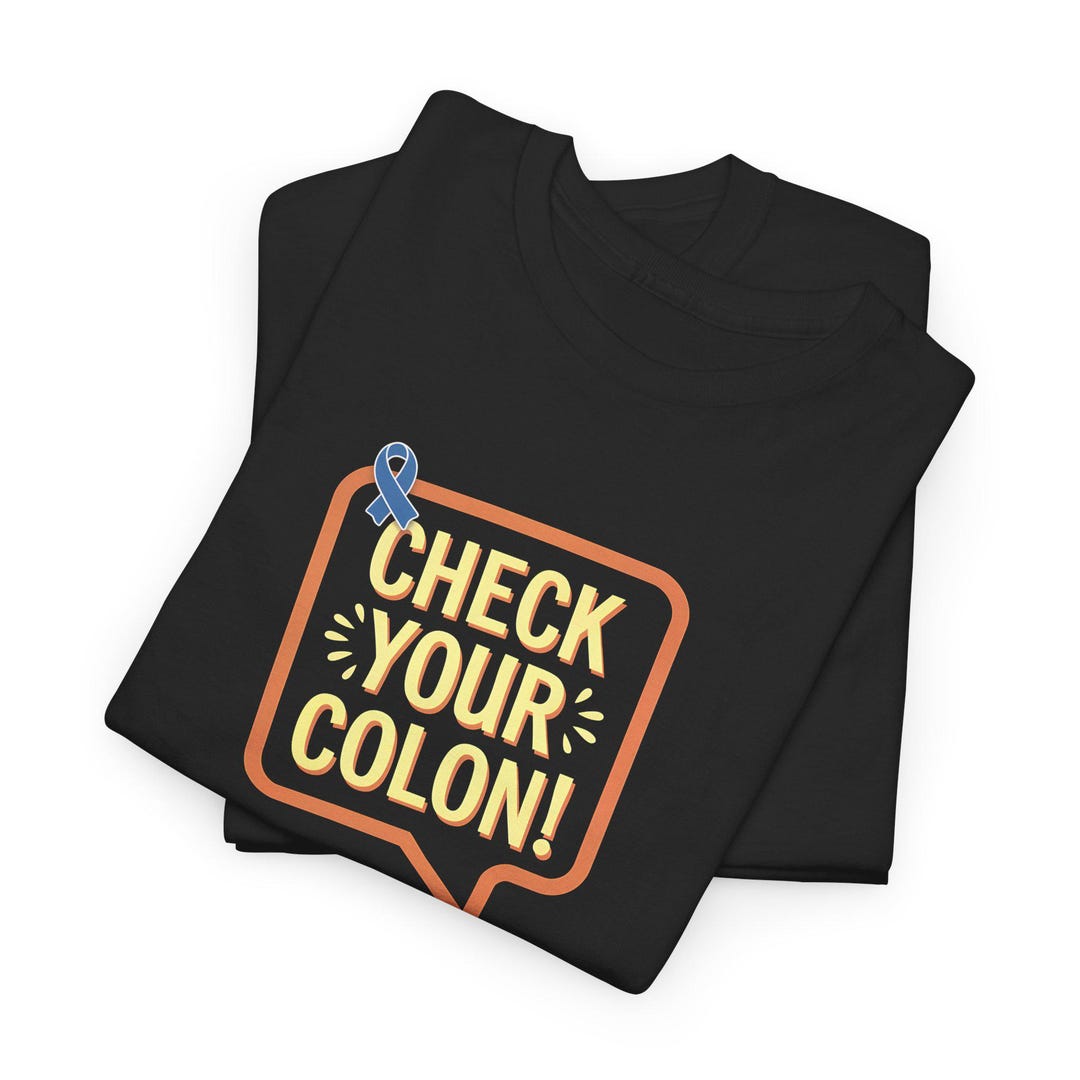Check Your Colon T-shirt | Colon Cancer, Funny Colorectal & Rectal ...