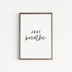 Just Breath Printable Sign, Inspirational Quote, Motivational Printable ...
