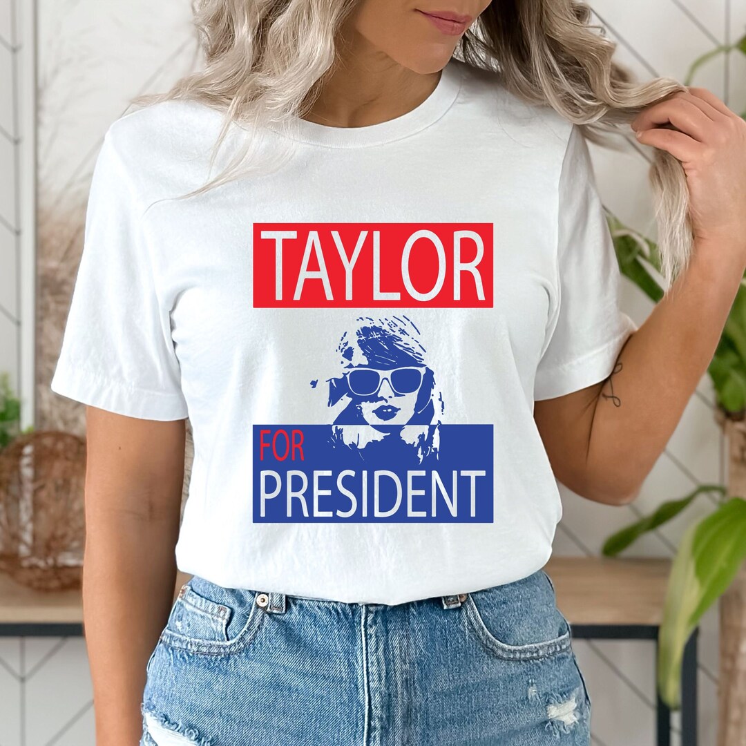 Taylor for President Shirt, Taylor Election Tee, 2024 Presidential ...