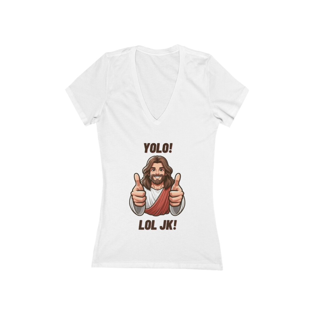 YOLO! LOL JK! - Jesus - Funny Religious Shirt - Women's Jersey Short ...