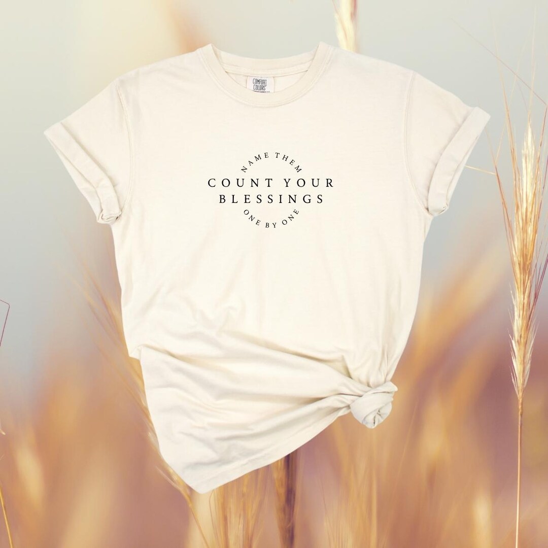 Count Your Blessings Name Them One by One Tshirt, Unisex Fit, Men ...