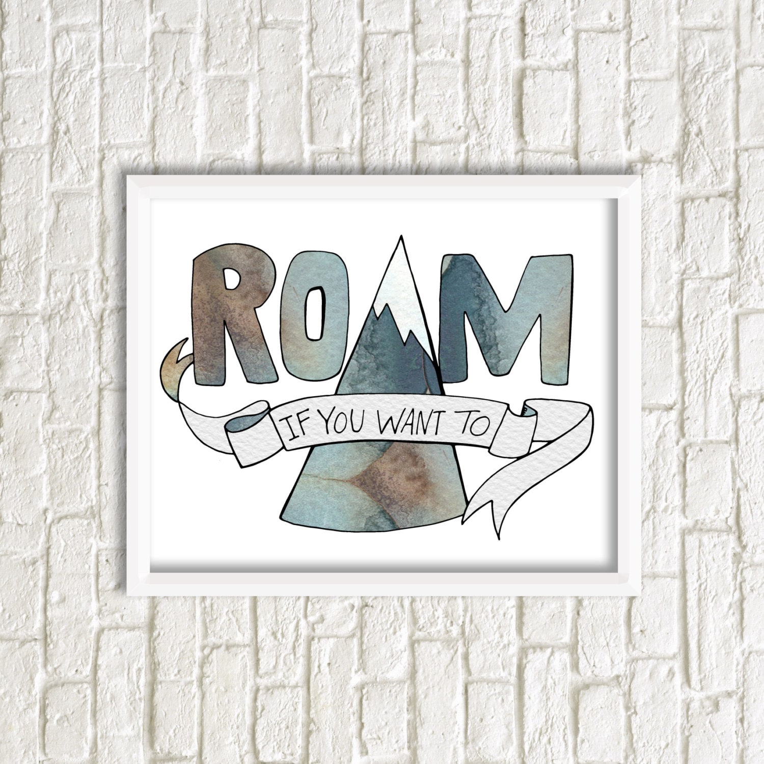 8x10 Roam If You Want to Art Print, Mountain Printable Art, Indie ...