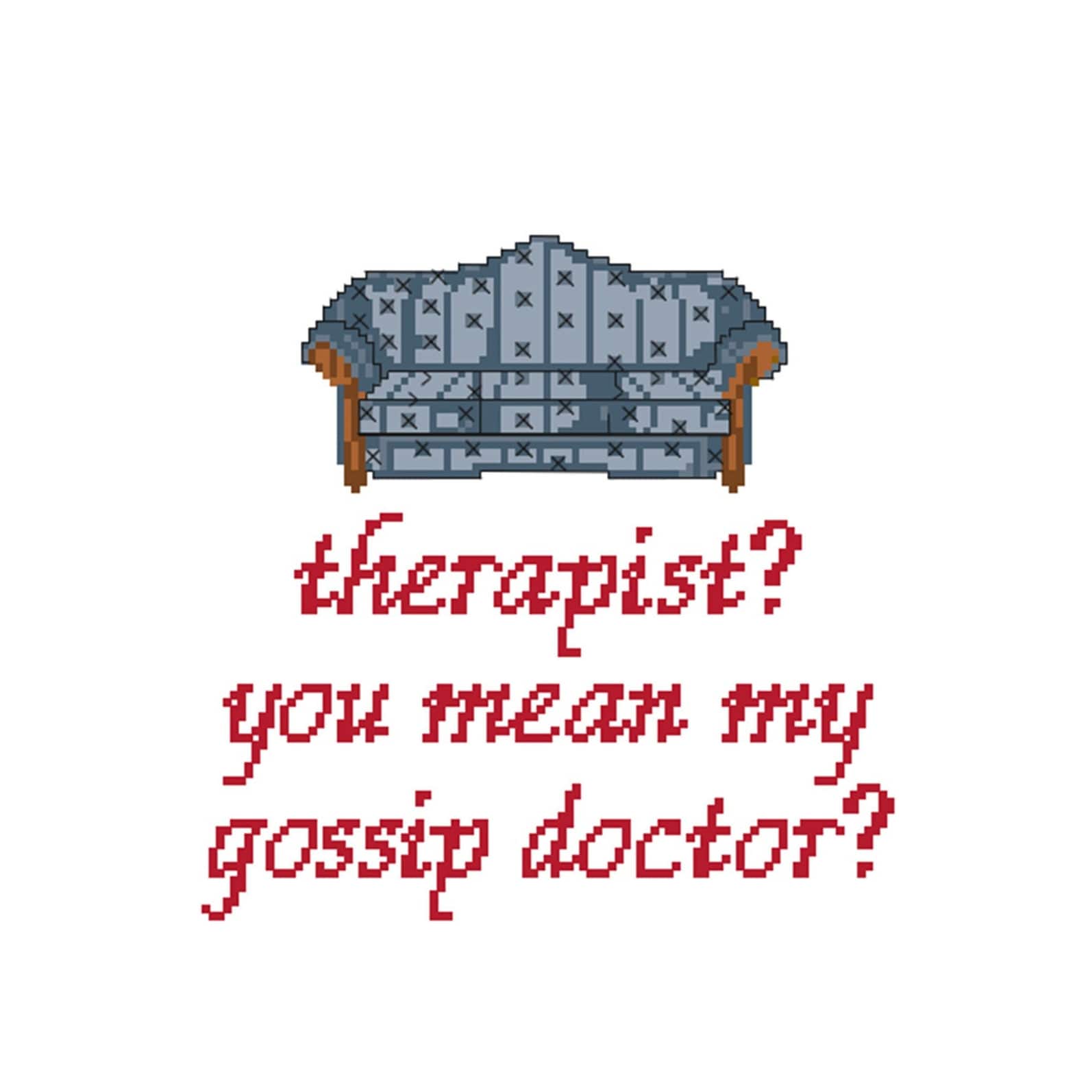 Therapist? You Mean My Gossip Doctor? - Funny Cross Stitch PATTERN - Etsy
