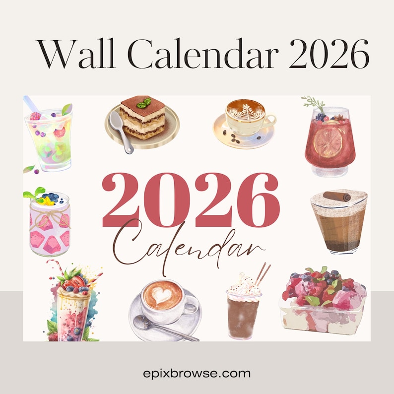Drinks and Cakes 2026 Calendar: Gourmet Foodie Wall Art (printable PNG ...