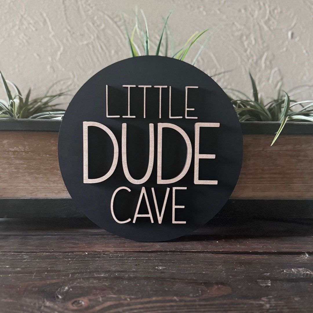 8" Little Dude Cave Round 3D Wooden Sign || Boys Room Decor || Baby ...