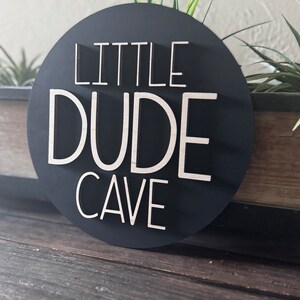 8" Little Dude Cave Round 3D Wooden Sign || Boys Room Decor || Baby ...