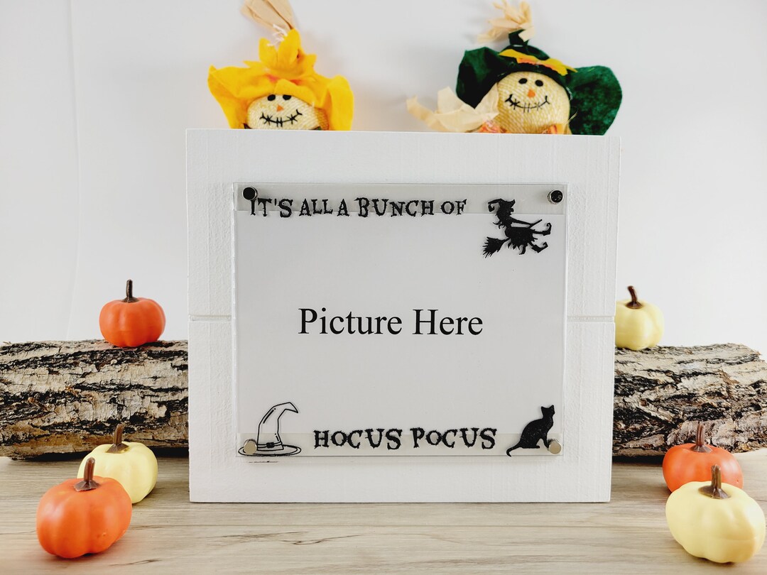 Halloween Decor 4x6 5x7 Picture Frame It's All a Bunch of Hocus Pocus White, Black Family Rustic ...