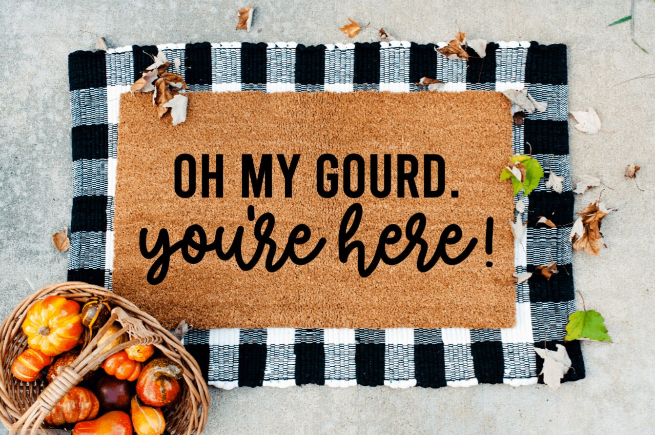 Oh My Gourd You're Here Doormat Oh My Gourd Doormat Oh | Etsy